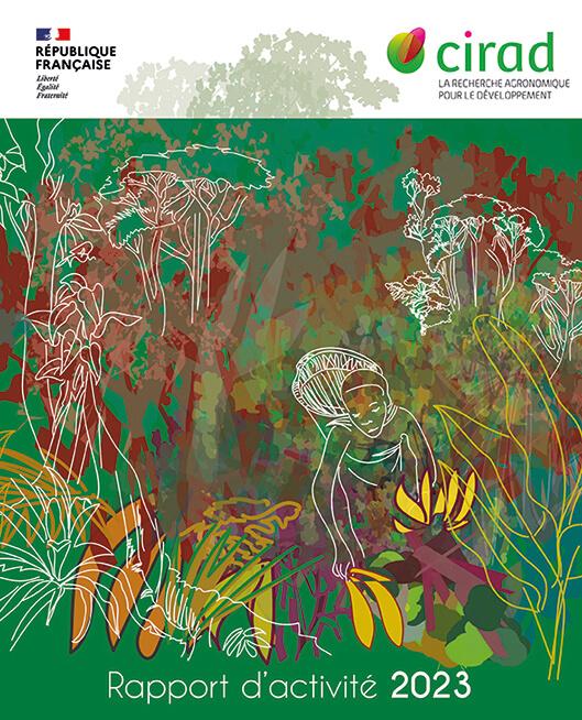 Le rapport d'activité du Cirad en 2023 | Cirad